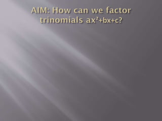 Factoring trinomials | PPT