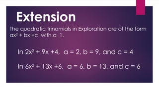 FactoringTrinomials in the form of ax2 + bx + c.pptx