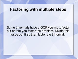 Factoring trinomials with gcfs | ODP