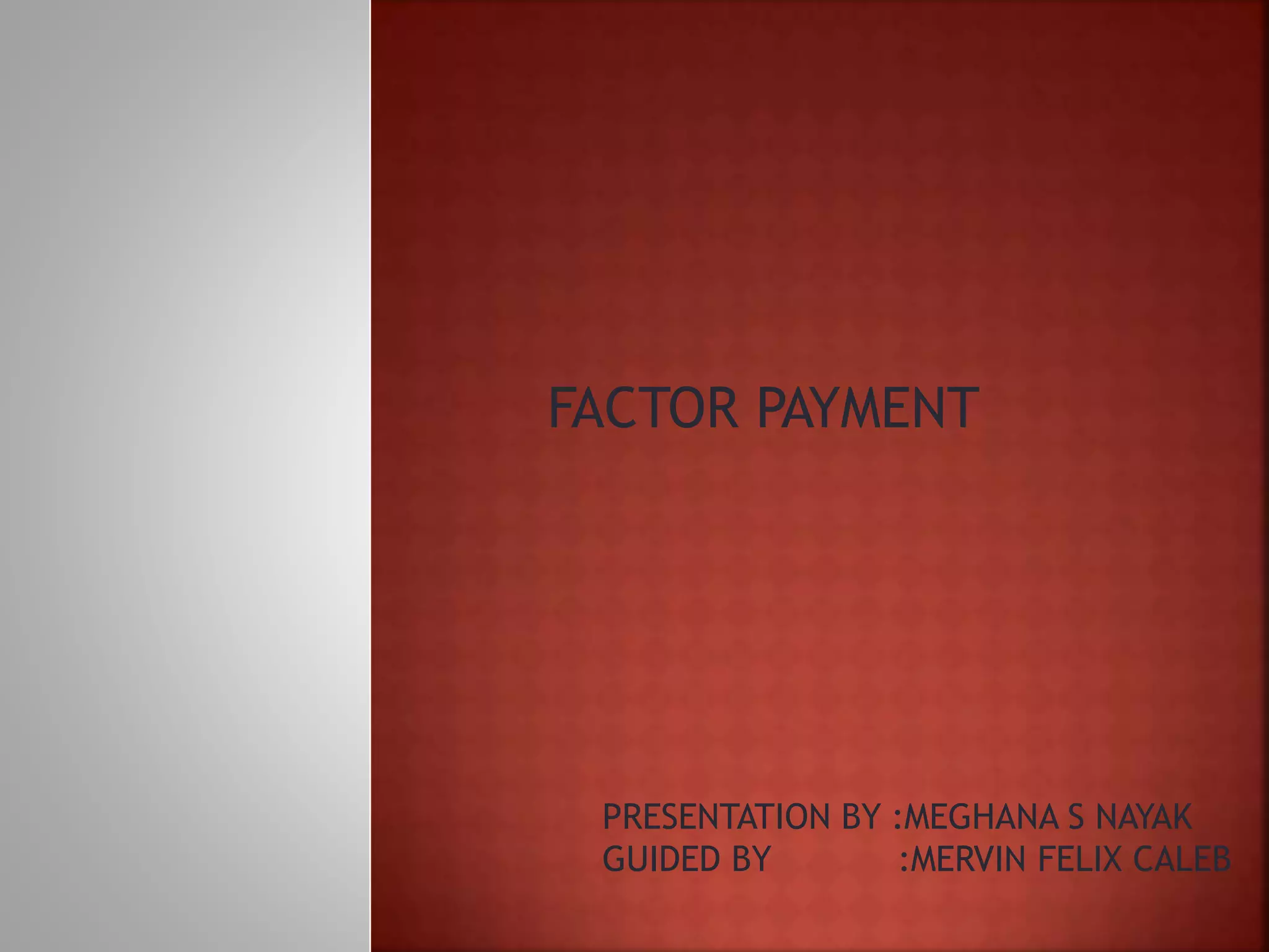 Factor payment | PPTX