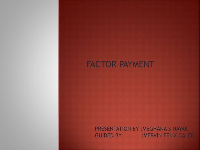 Factor payment | PPTX