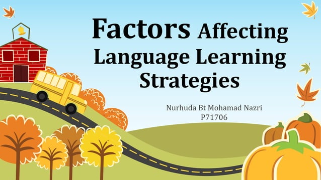 Factors Affecting Language Learning Strategies | PPTX | Education
