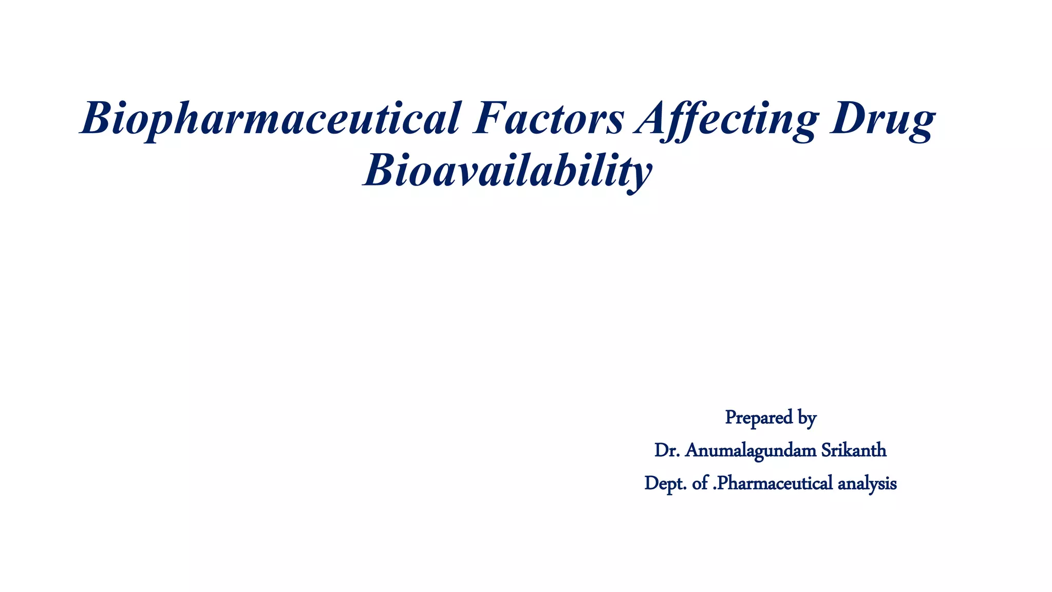 biopharmaceutical factors affecting drug bioavailability.pptx