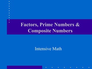"Factors: The Building Blocks of Numbers".ppt
