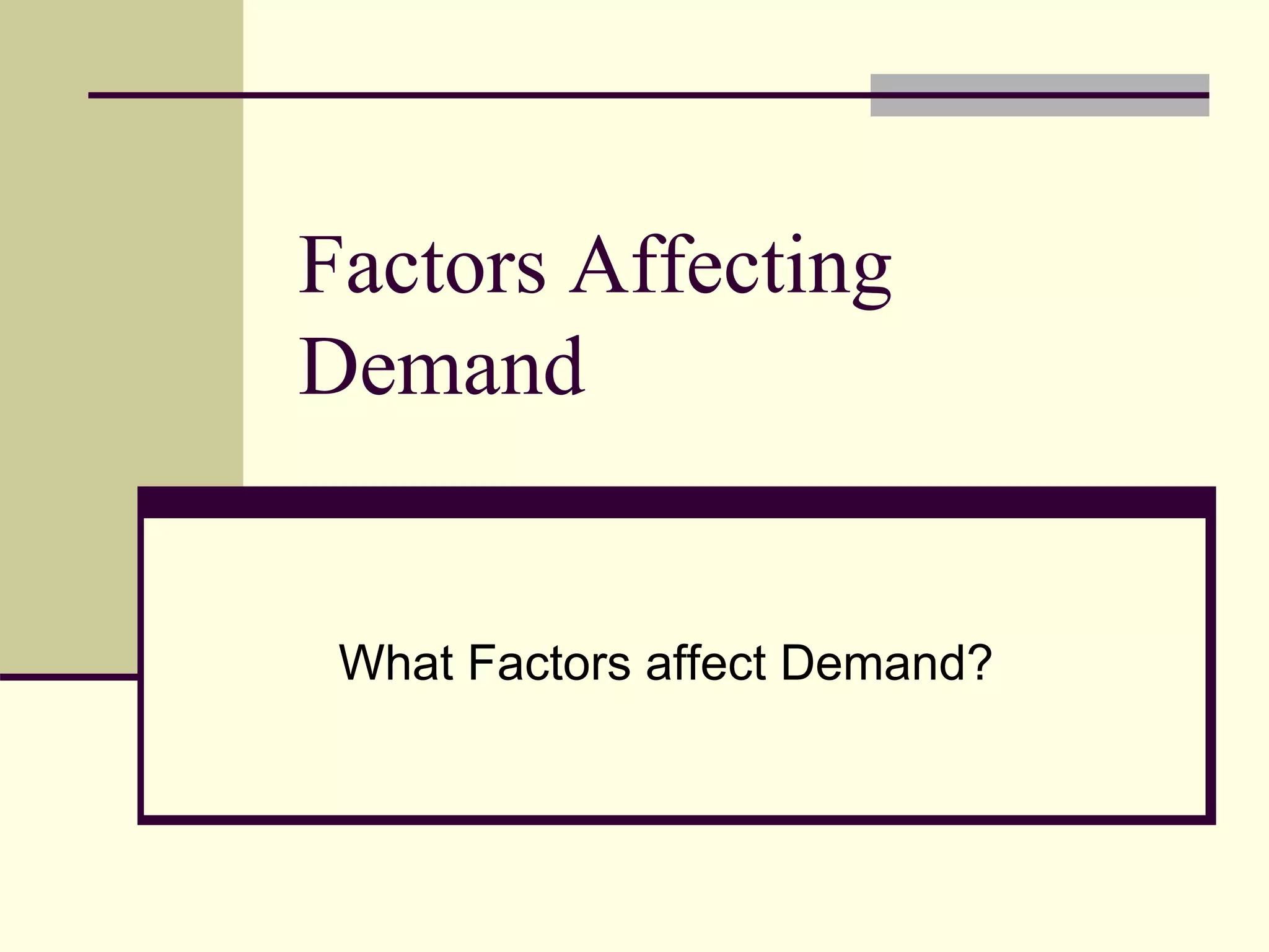 Factors Affecting Demand | PPTX