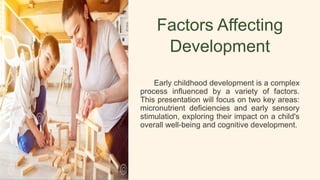 Factors-Affecting-Development (MICRONUTRIENT DEFICIENCIES AND EARLY ...