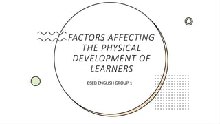 factors-affecting-physical-development.pptx