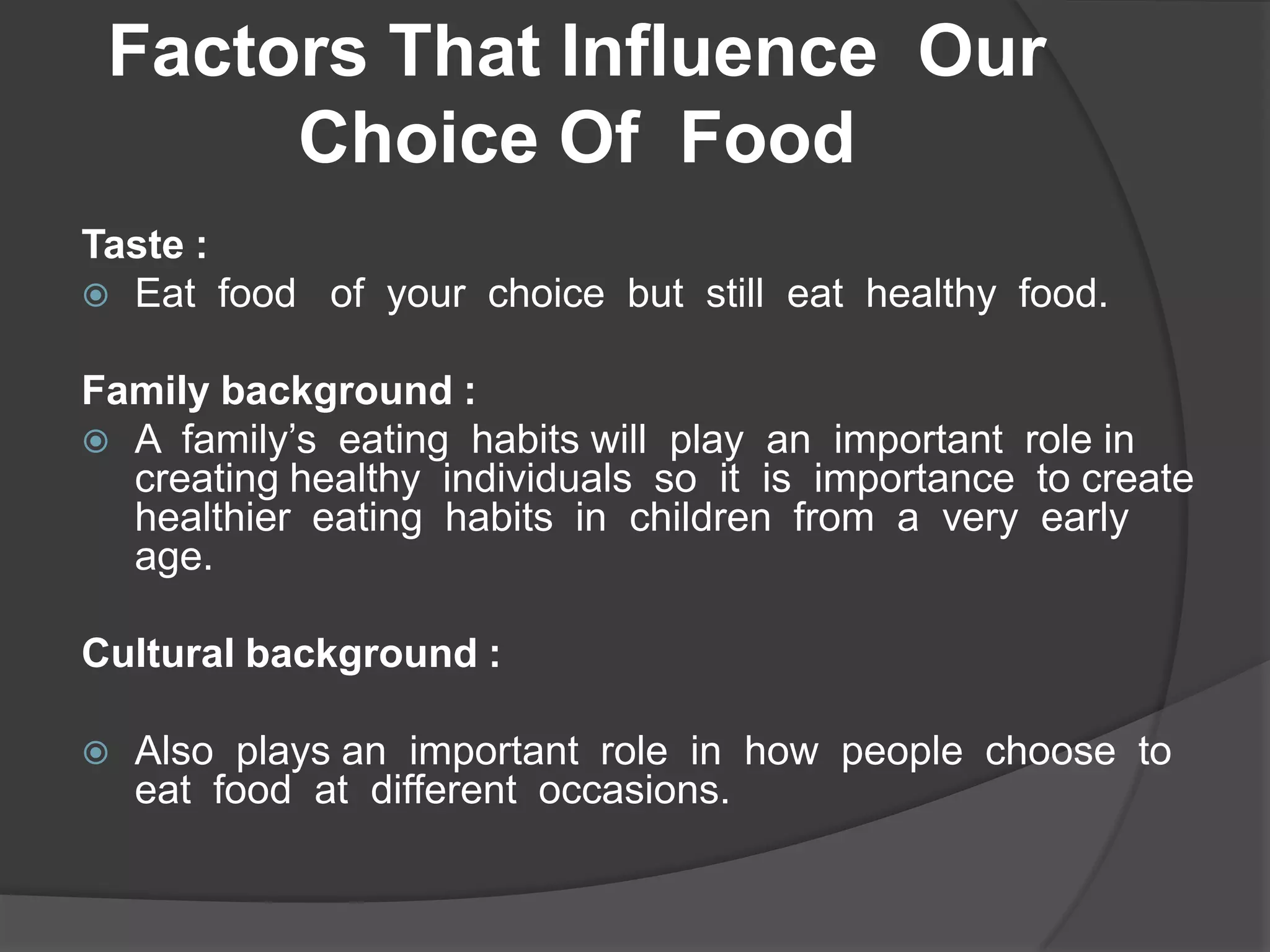 Factors That Influence Our Choice Of Food-4 | PPTX | Food & Drink