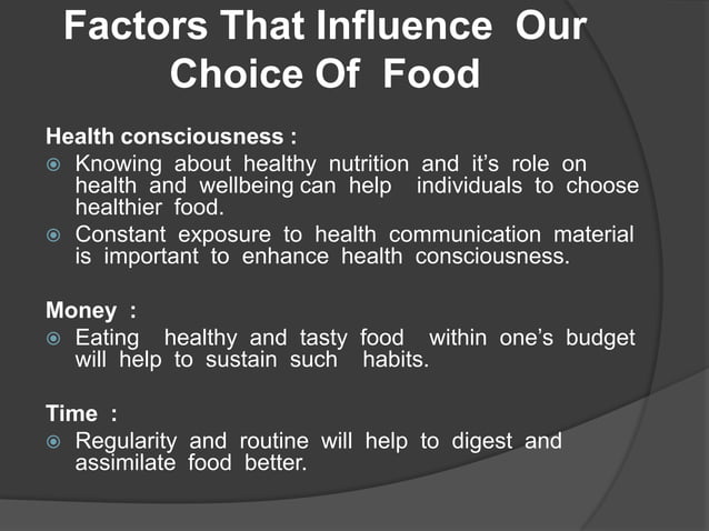 Factors That Influence Our Choice Of Food-4 | PPT