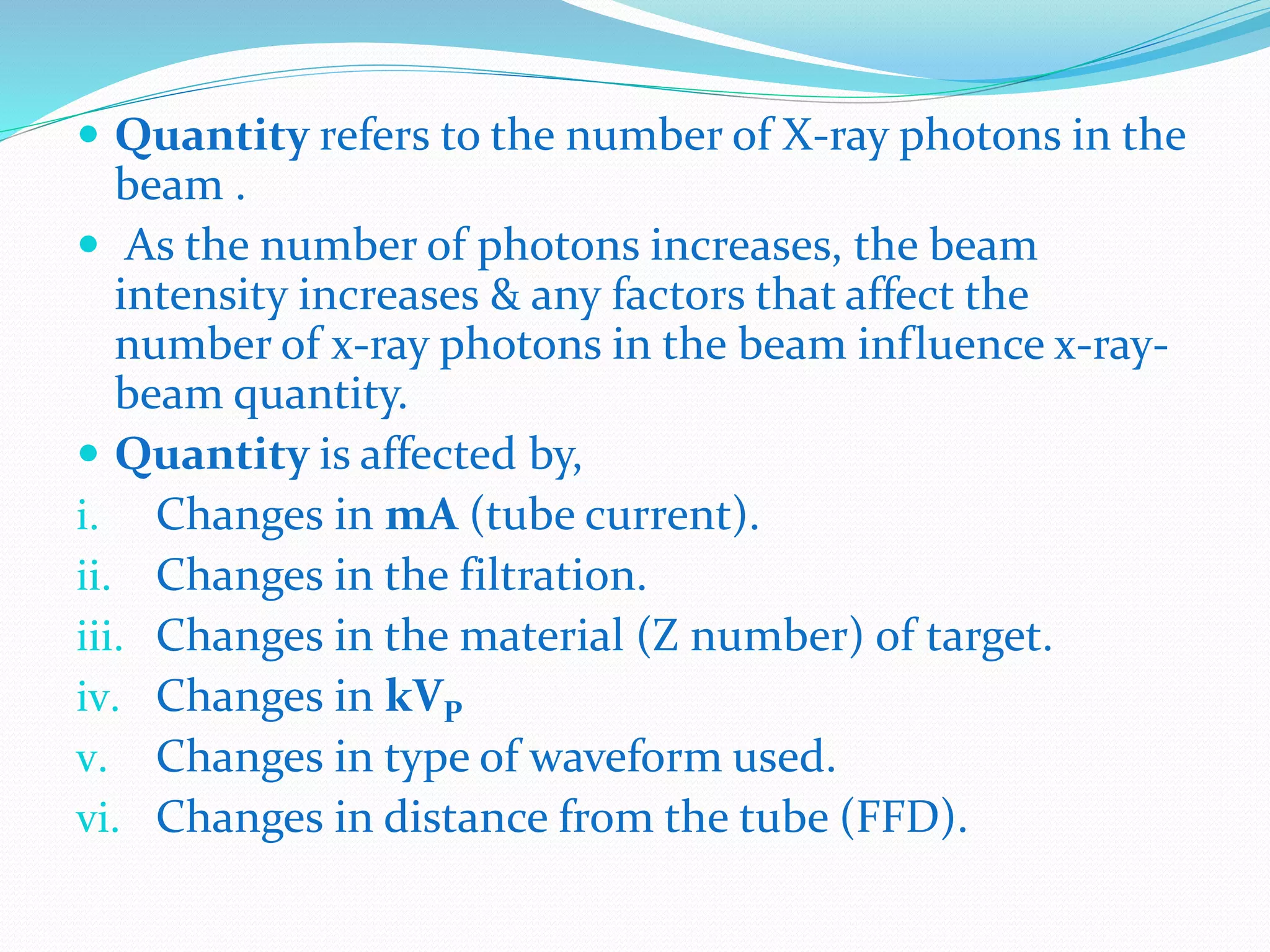 Factors affecting Quality and Quantity of X-ray beam | PPTX