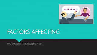 Customer Satisfaction and Preception | PPT