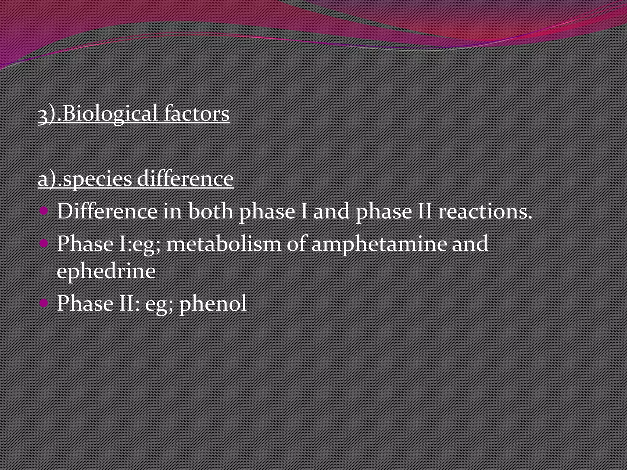 Factors affecting biotransformation of drugs | PPTX