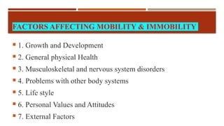 Factors affecting Body Alignment (Mobility & Immobility)pptx | PPTX