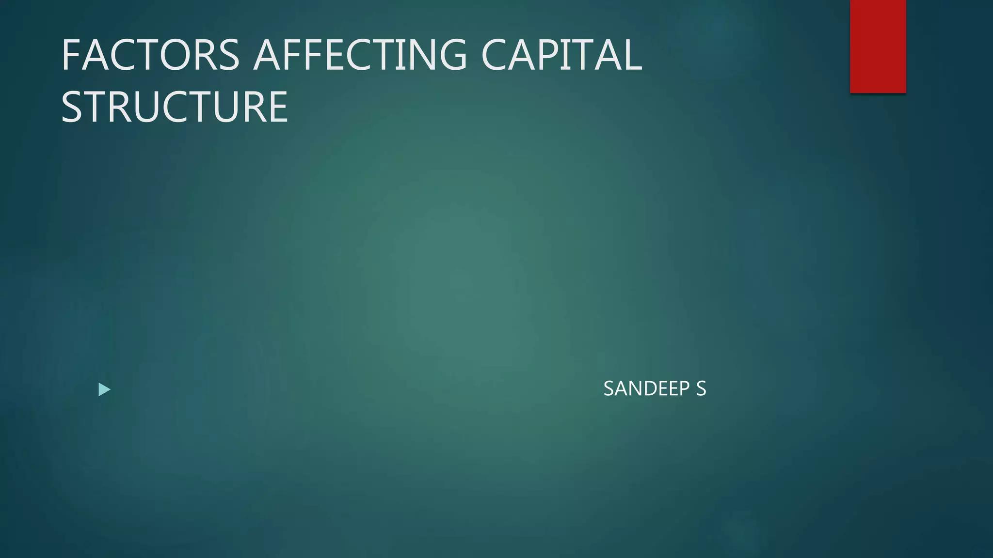 Factors affecting capital structure | PPTX