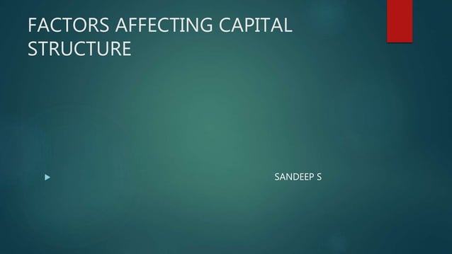 Factors affecting capital structure Factors affecting capital structure