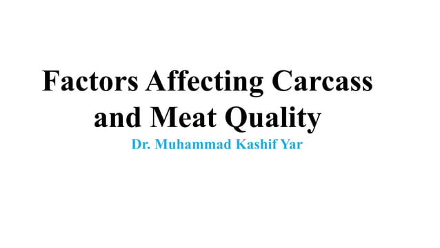 Factors affecting carcass and meat quality.pptx