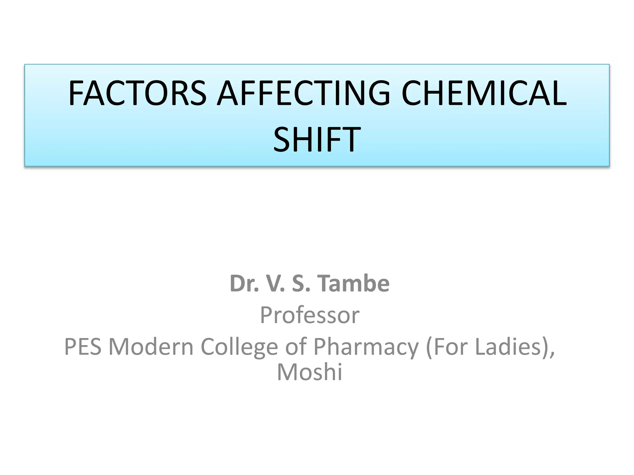 Factors affecting chemical shift | PPTX
