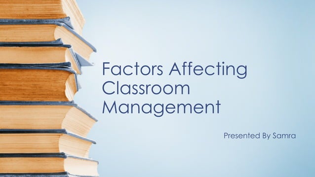 Factors Affecting Classroom Management........pptx