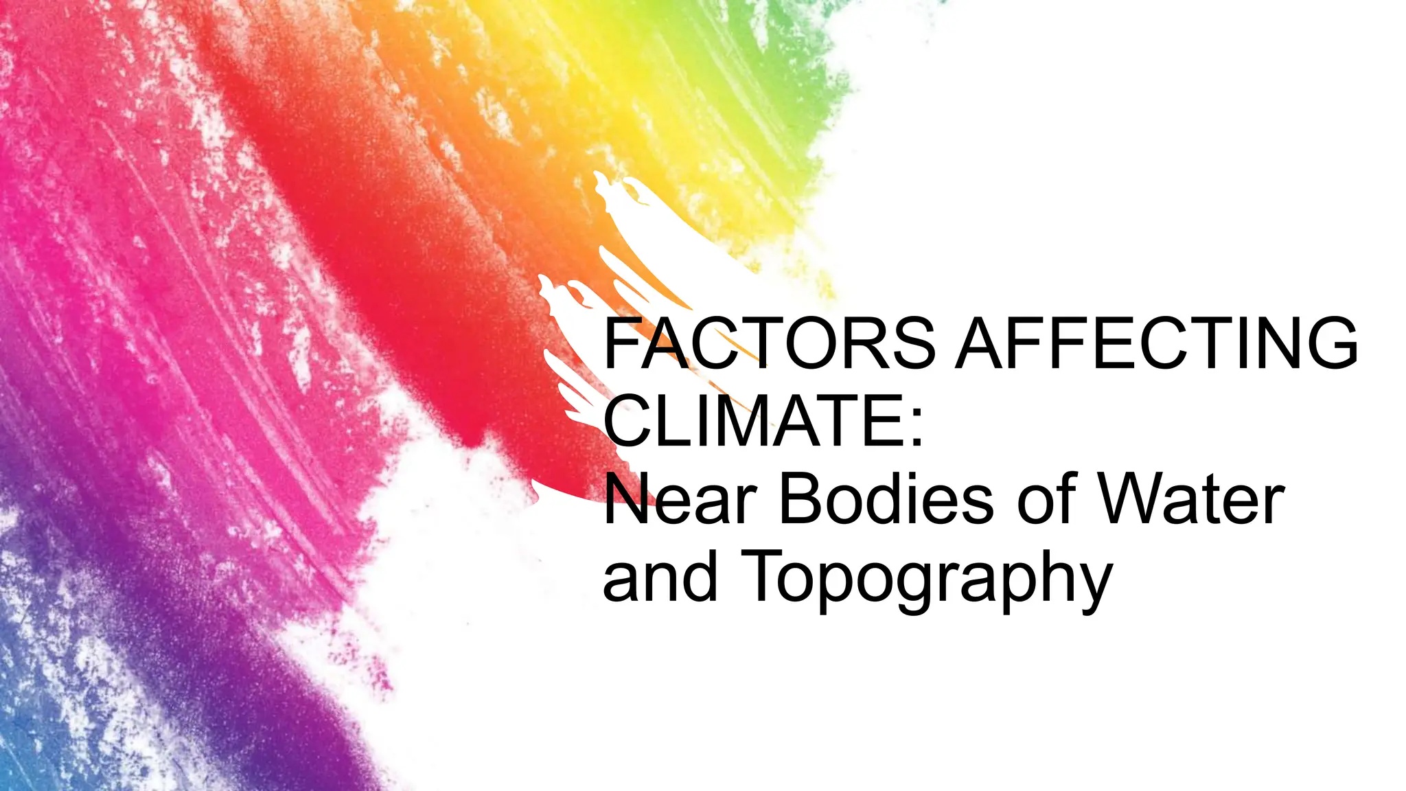 Factors Affecting Climate_Grade 9 Lesson | PPTX Factors Affecting Climate_Grade 9 Lesson | PPTX
