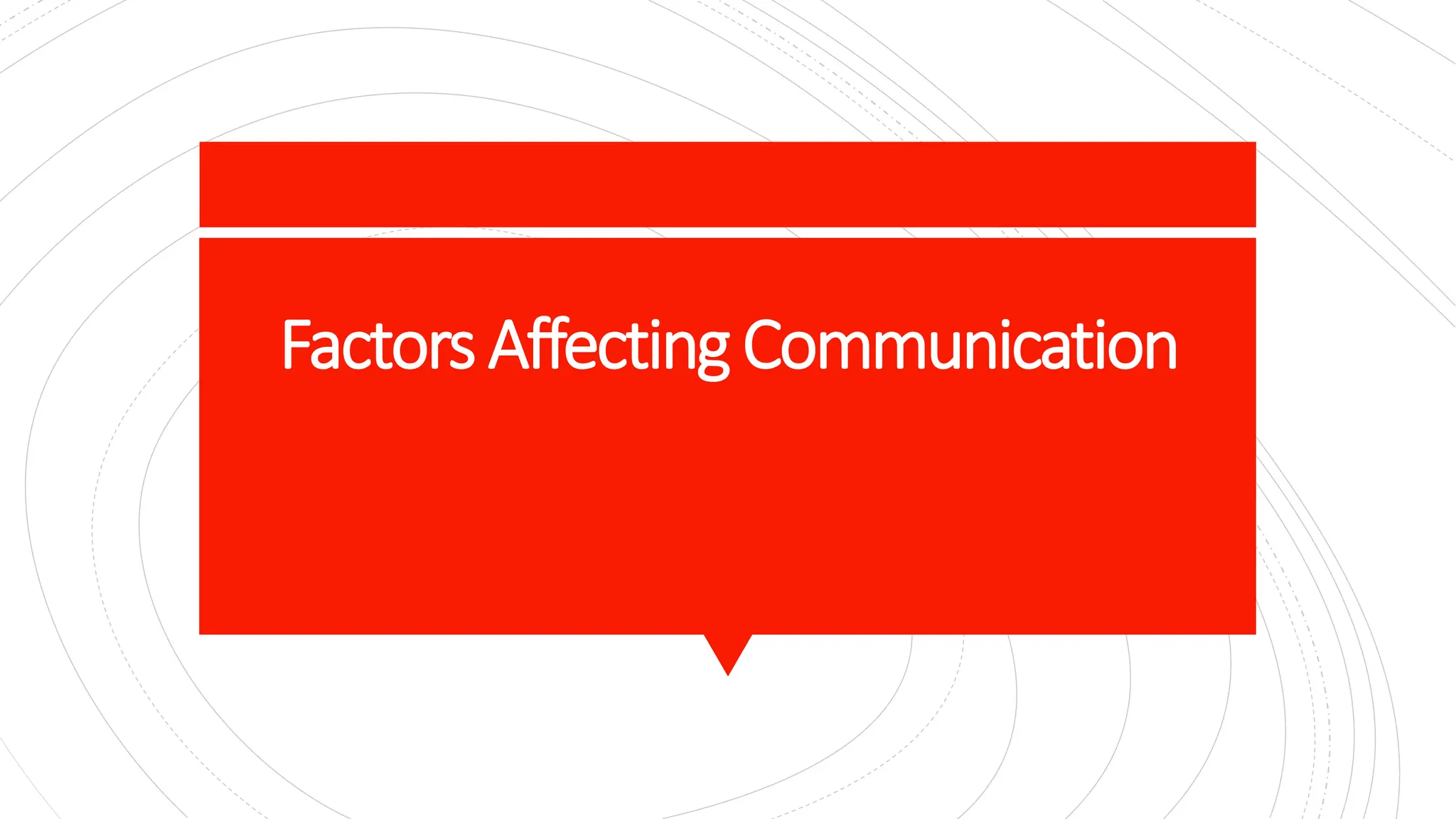 Factors Affecting Communication.pptx