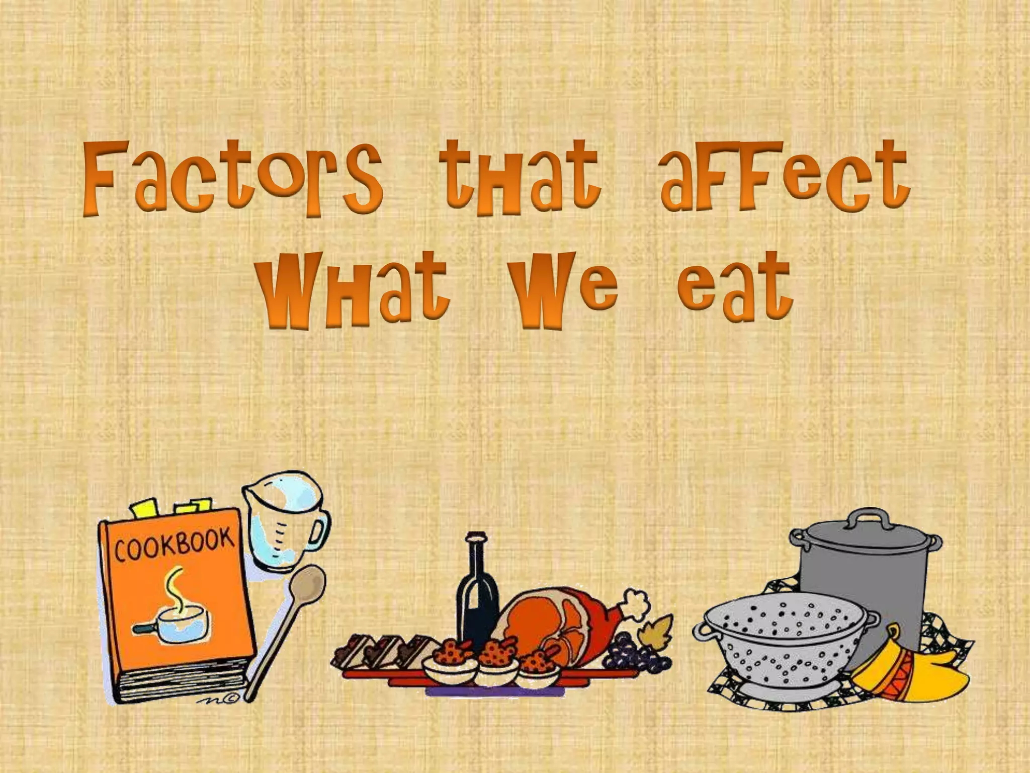Factors affecting eating habits | PPTX