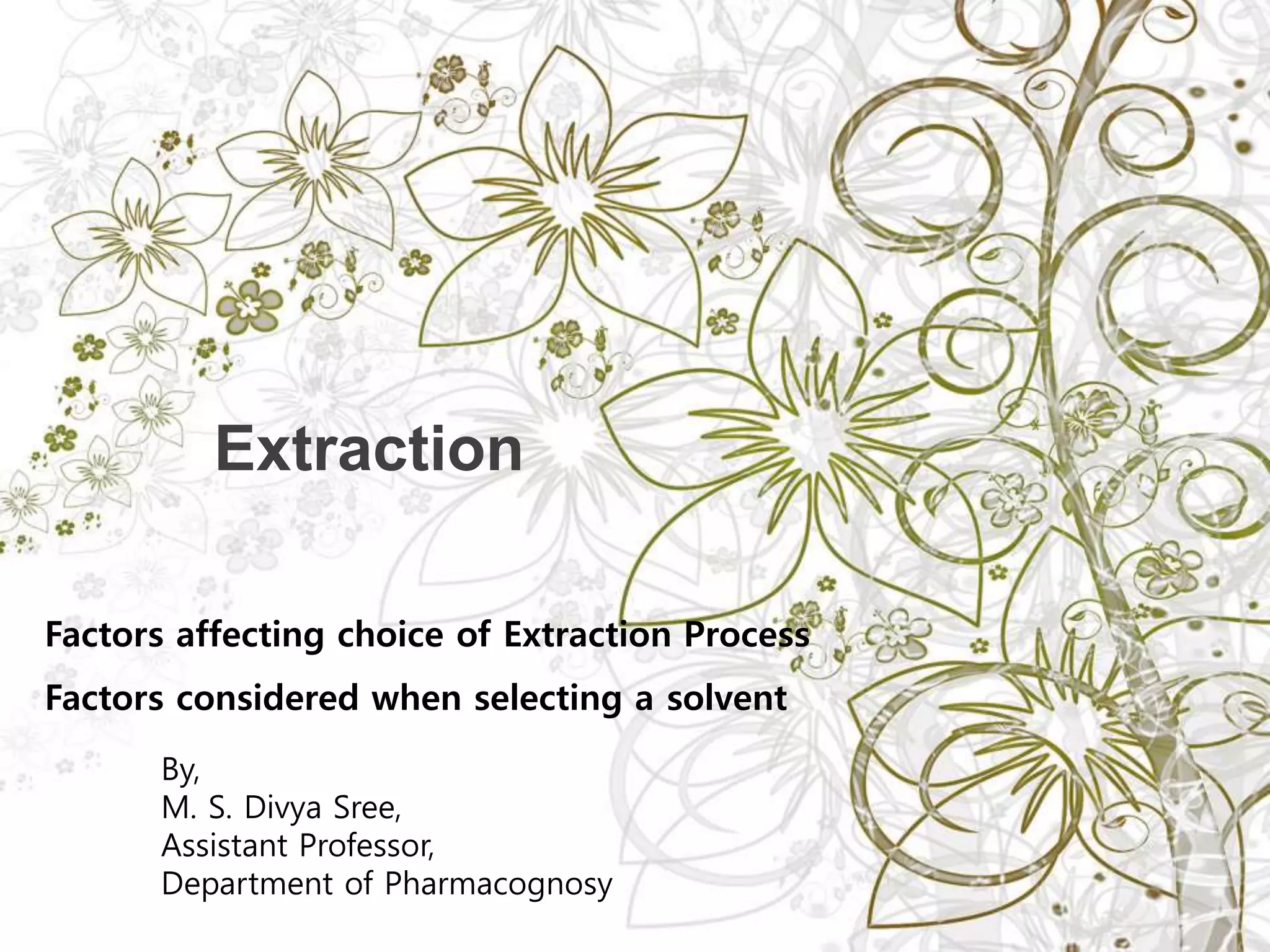 Factors affecting extraction, Pharmacognosy, crude drugs extraction ...