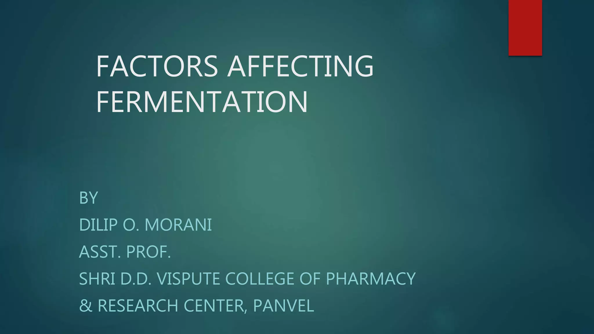 Factors affecting fermentation | PPTX