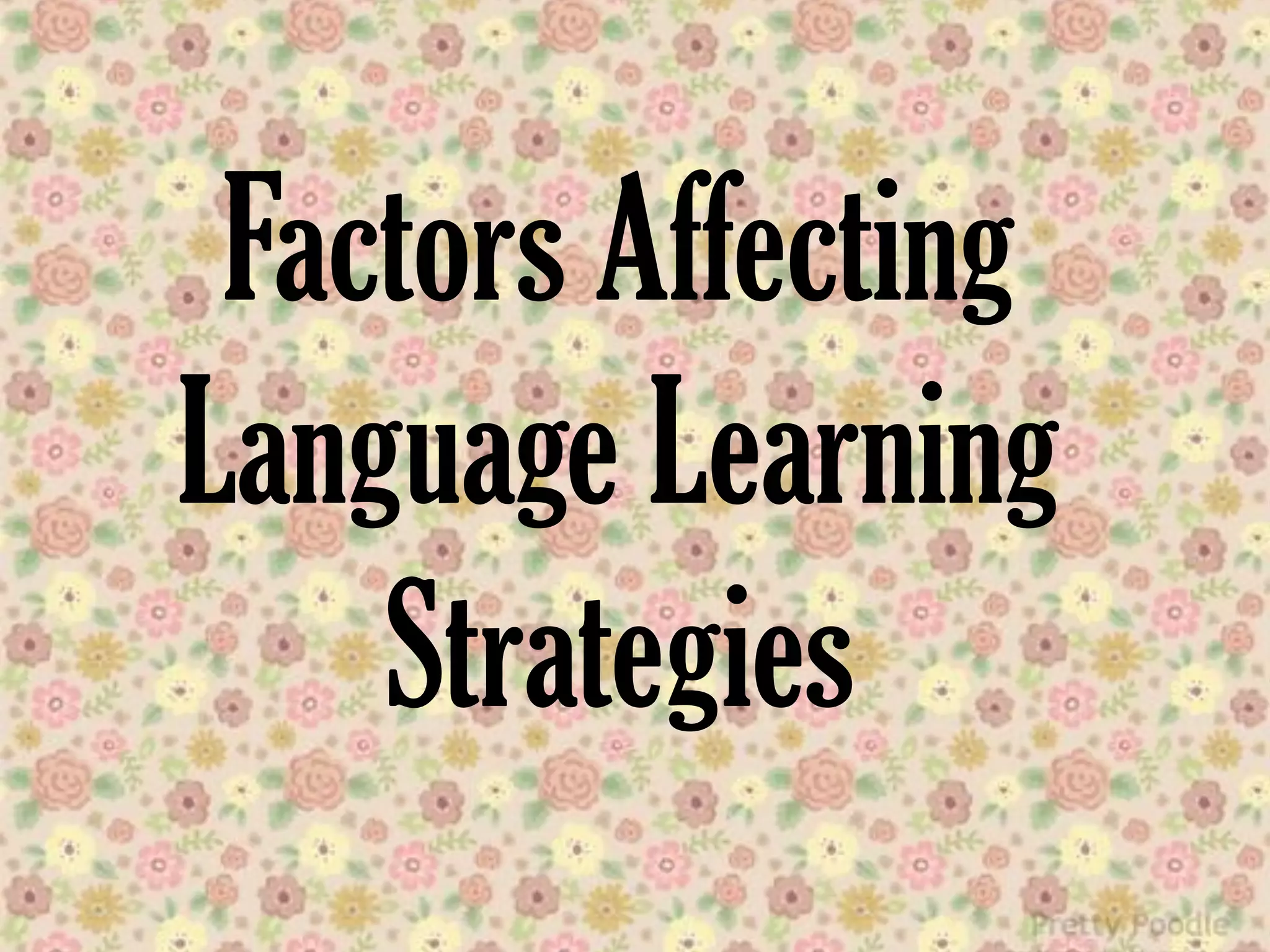 Factors affecting language learning strategies | PDF | Education