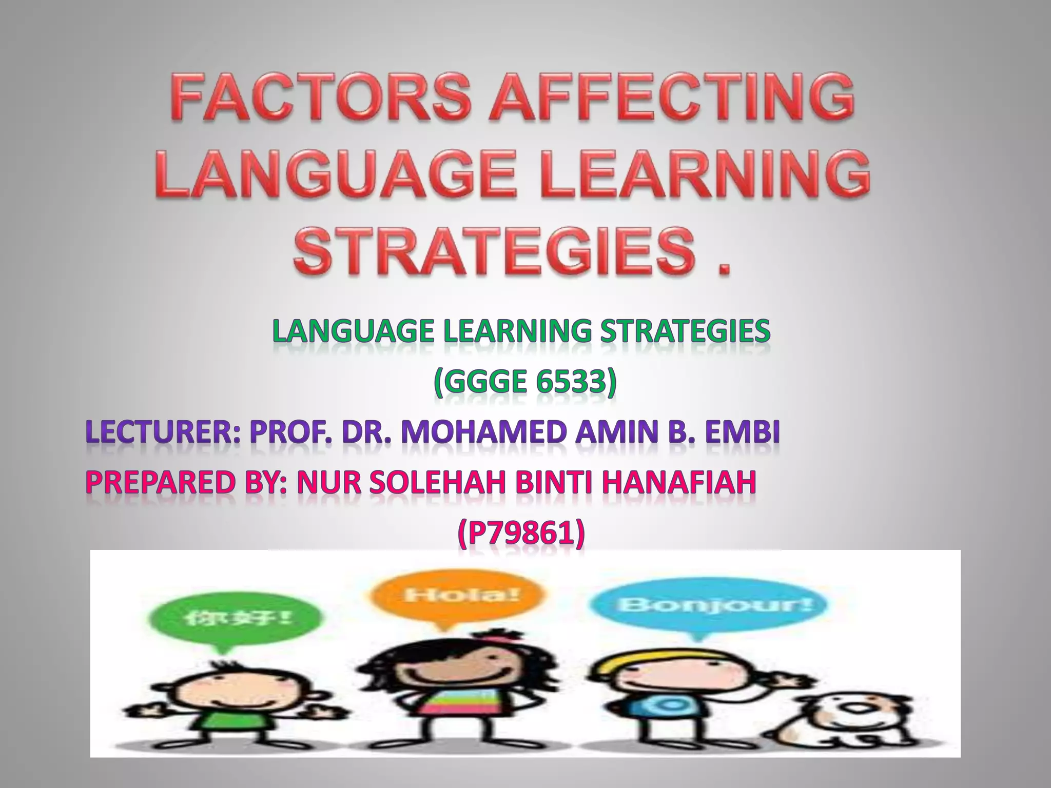 Factors affecting language learning strategies | PPTX | Education