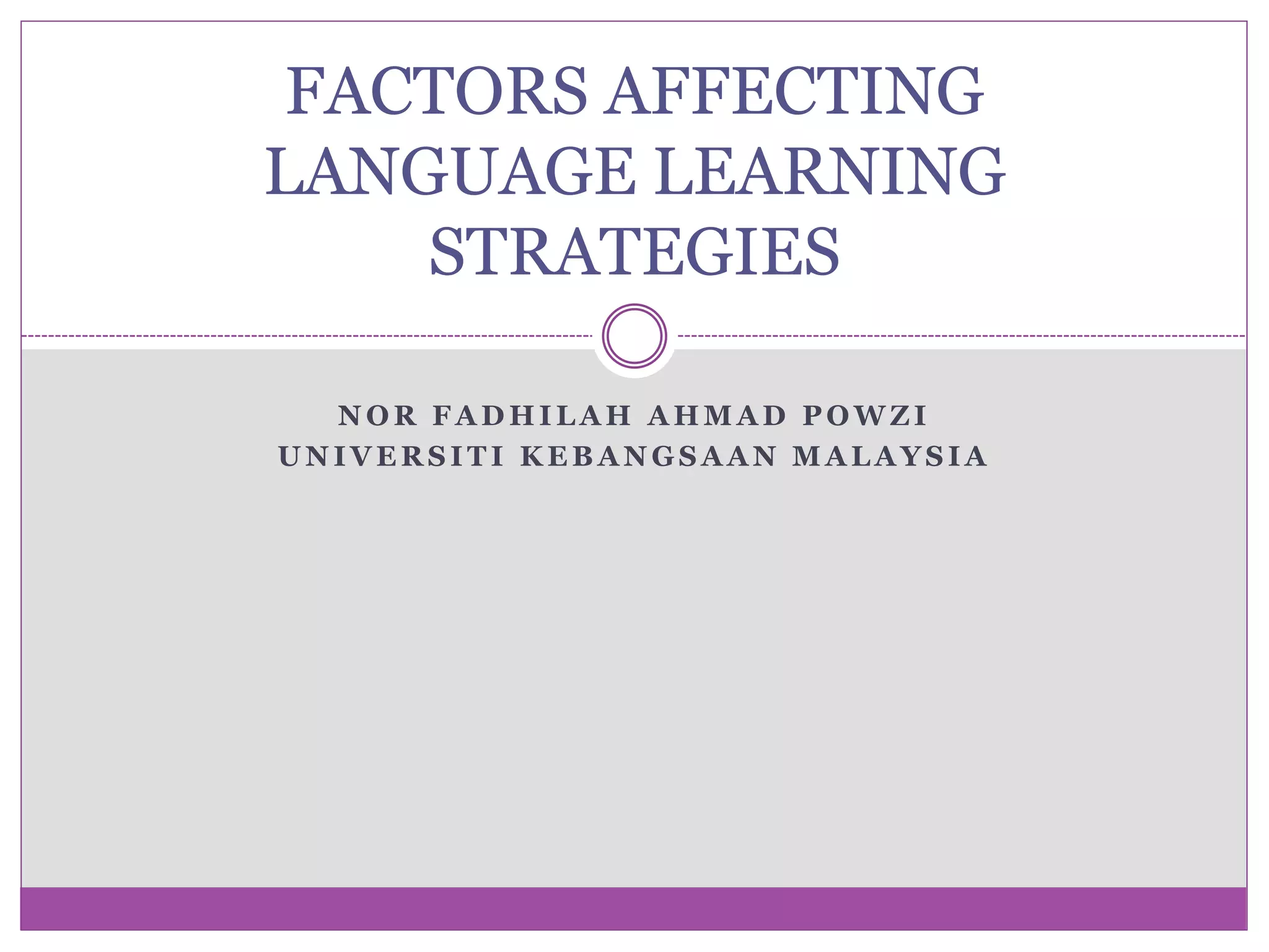 Factors Affecting Language Learning Strategies | PPTX