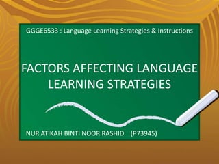 Factors Affecting Language Learning Strategies | PPT
