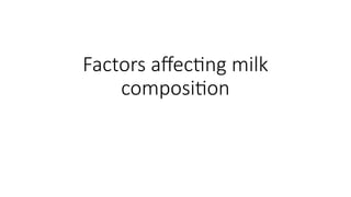 Factors affecting milk composfhjcghchition.pptx