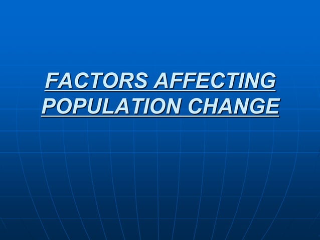 factors_affecting_population_growth.ppt | Healthcare Industry | Industries