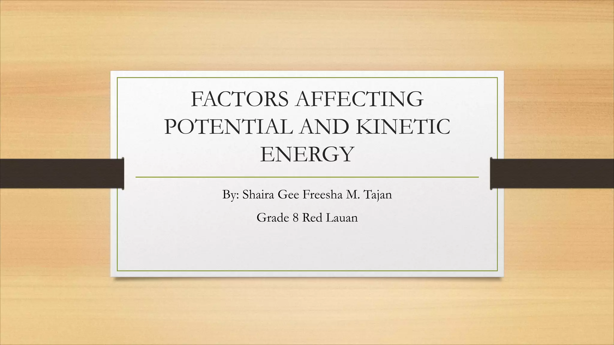 Factors Affecting Potential and Kinetic Energy | PDF