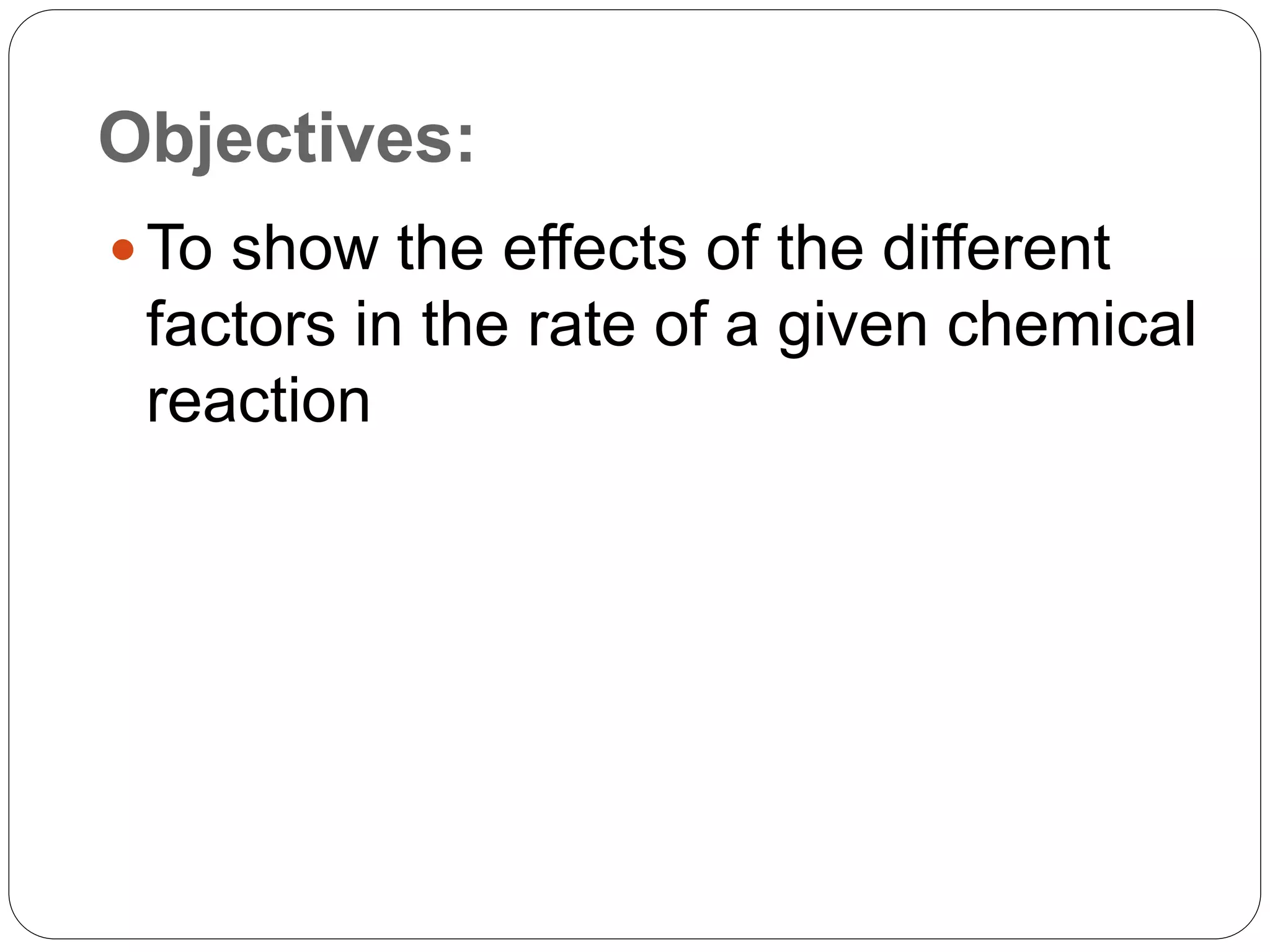 Factors affecting rate of chemical reactions | PPTX