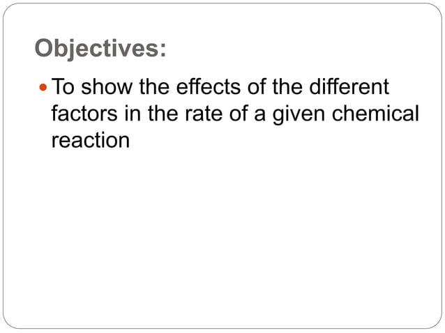 Factors affecting rate of chemical reactions | PPTX