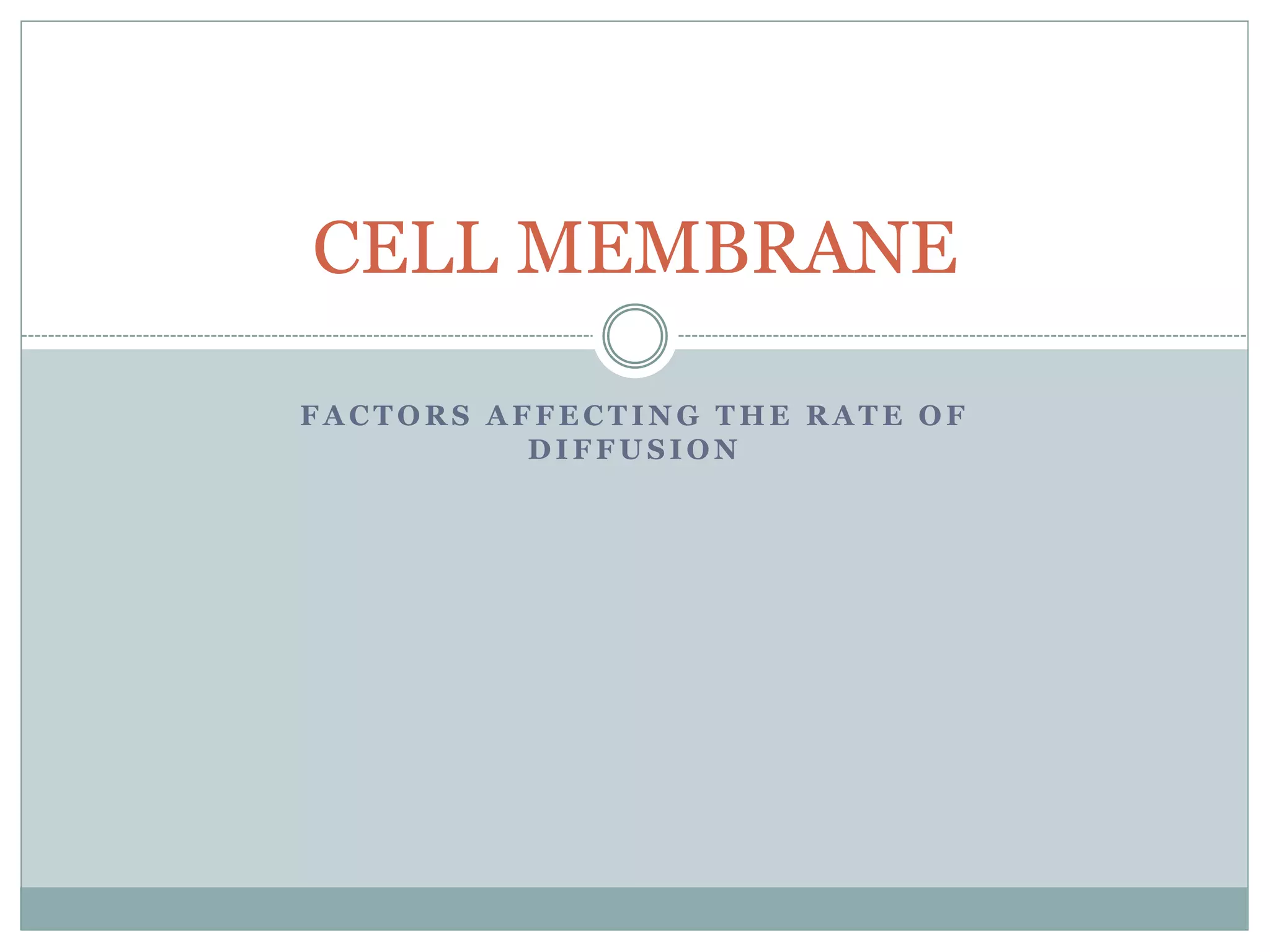 Factors affecting rate of diffusion | PPTX