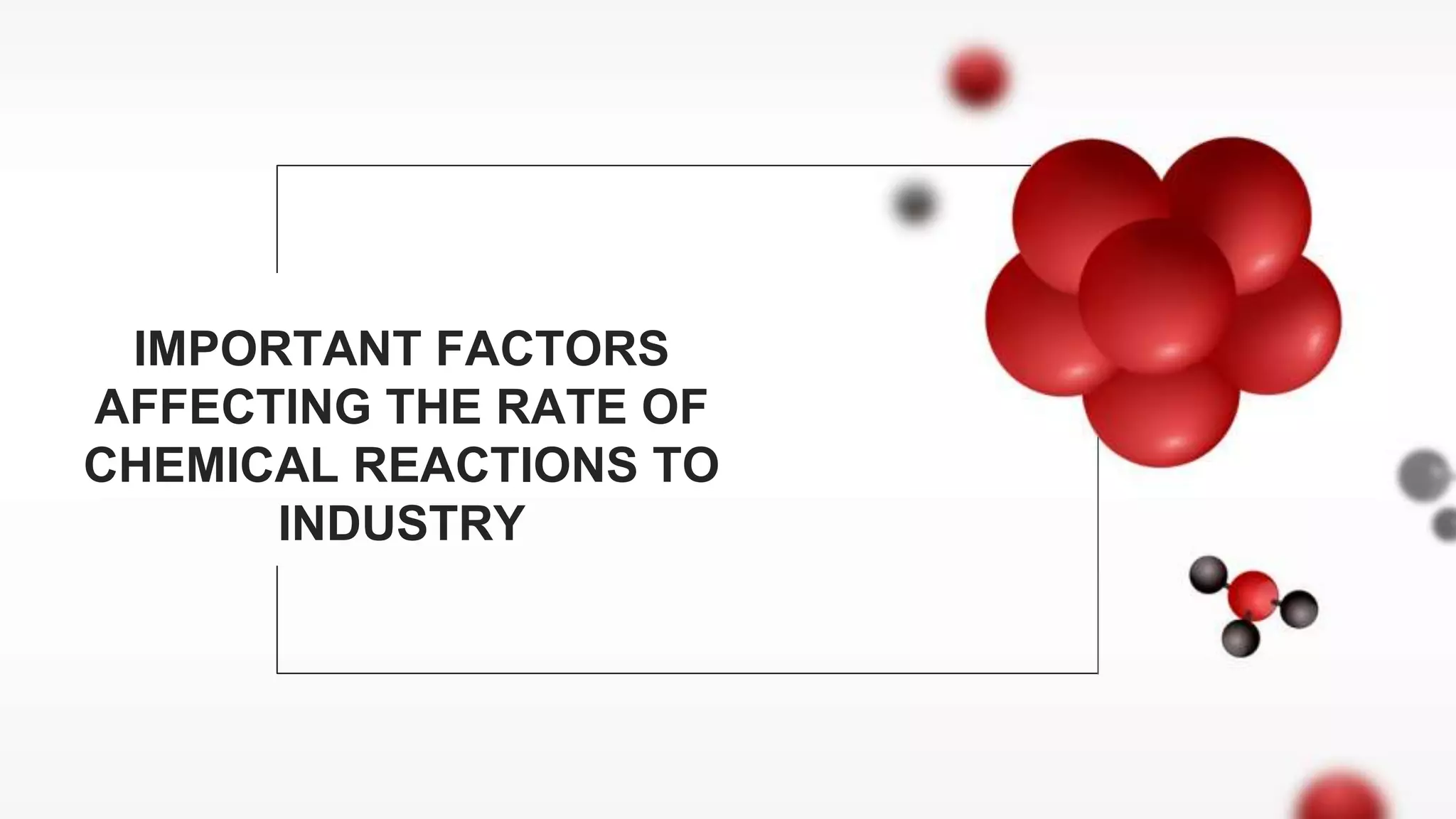 Factors Affecting Rates of Chemical Reactions.pptx