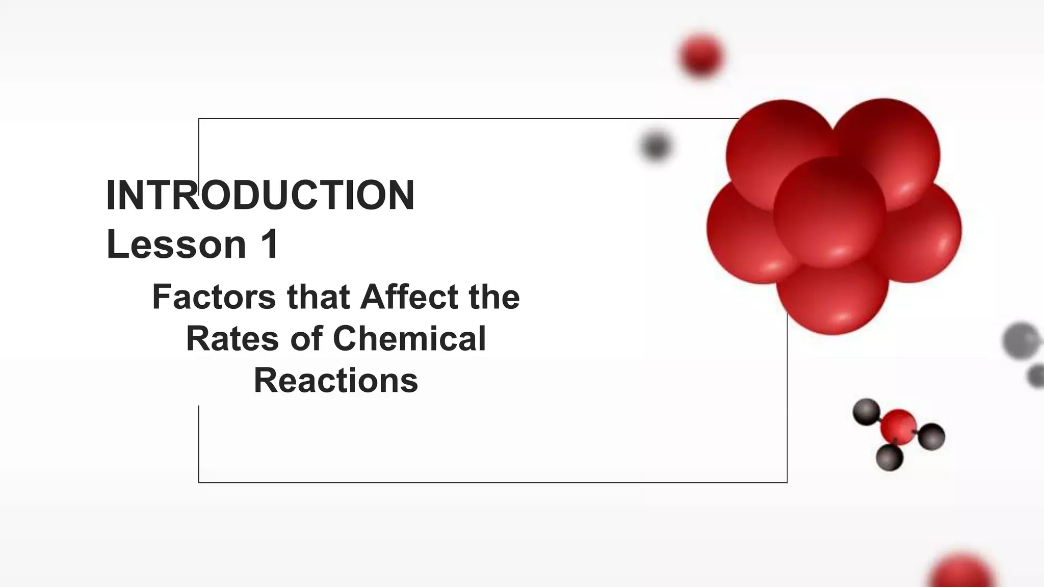 Factors Affecting Rates of Chemical Reactions.pptx