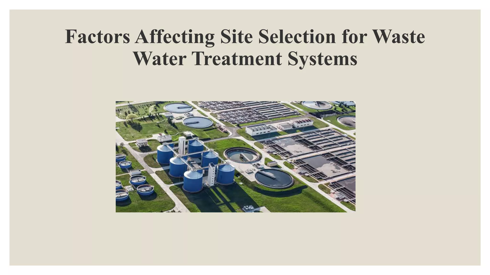 Factors Affecting Site Selection for Waste Water Treatment.pptx