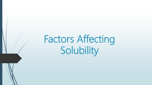 Factors affecting solubility | PPTX | Chemistry | Science