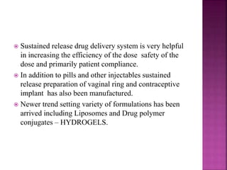Factors affecting sustained release drug delivery system. | PPTX