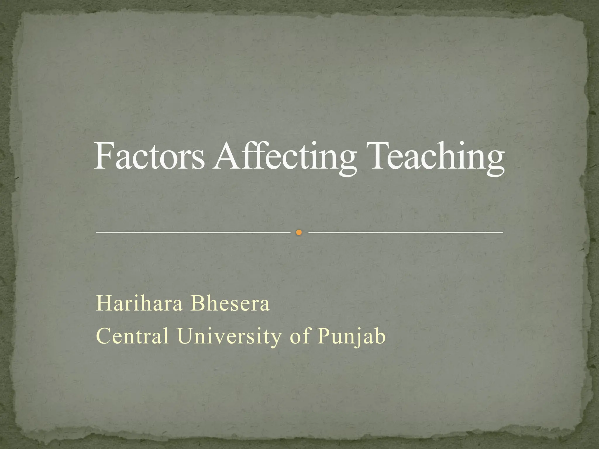 Factors Affecting Teaching_ Teaching Pedagogy.pptx