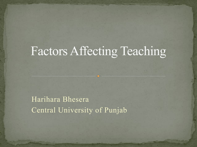 Factors Affecting Teaching_ Teaching Pedagogy.pptx