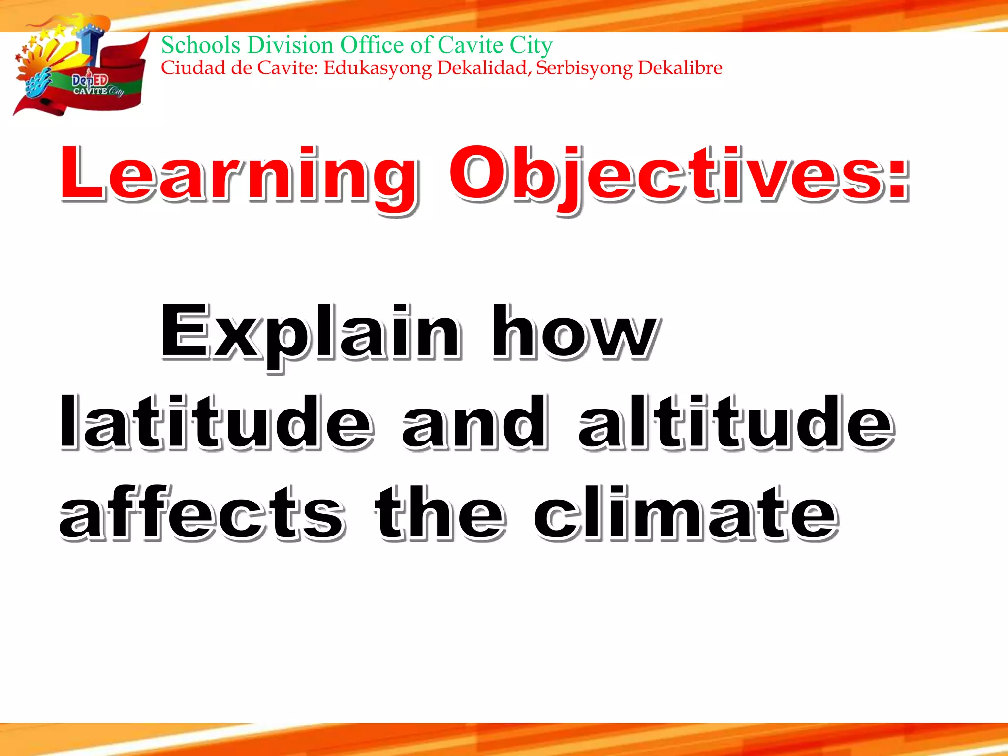 Factors Affecting the Climate (Latitude and Altitude) | PPTX
