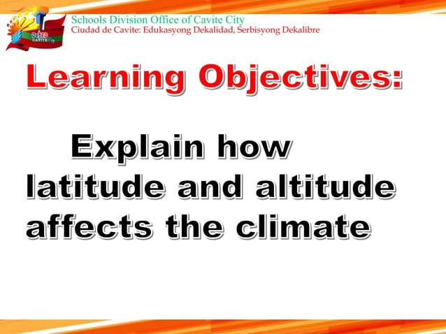 Factors Affecting the Climate (Latitude and Altitude) | PPTX | Weather ...