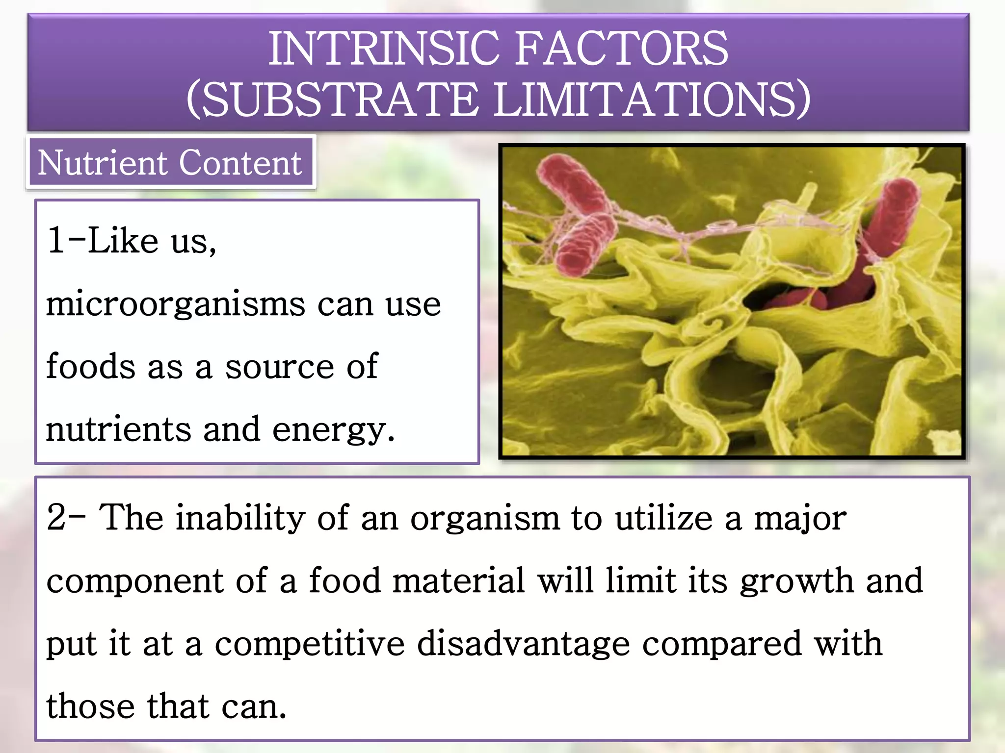 Factors affecting the growth and survival of micro organisms in foods | PPTX