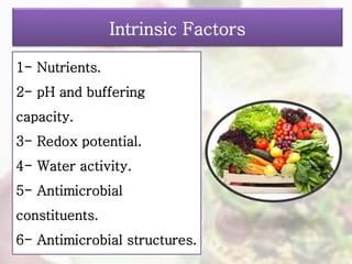 Factors affecting the growth and survival of micro organisms in foods ...