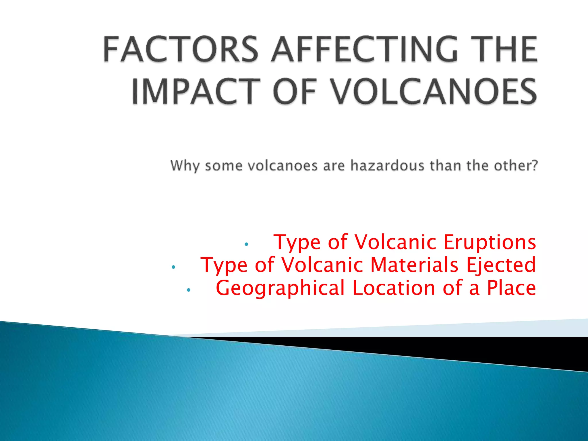 Factors affecting the impact of volcanoes | PPTX