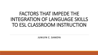 FACTORS AFFECTING THE INTEGRATION OF LANGUAGE SKILLS TO.pptx | Homework ...